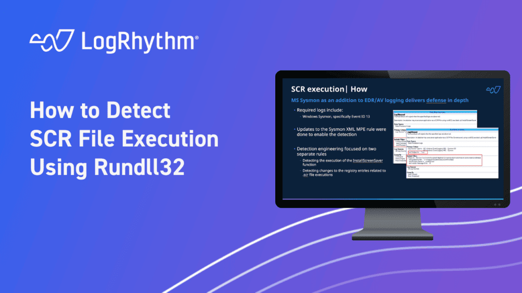 SCR File Execution Using Rundll32 - Security Spotlight | LogRhythm